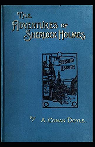 The Adventures of Sherlock Holmes annotated by Arthur Conan Doyle | Goodreads
