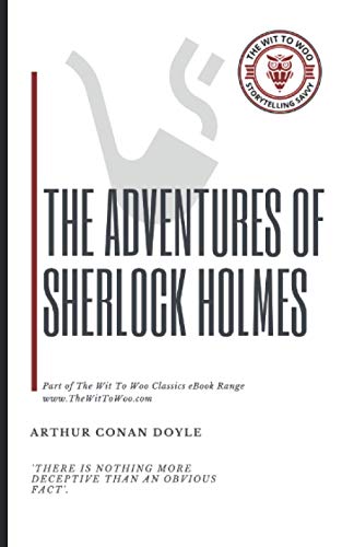 The Adventures Of Sherlock Holmes (Annotated) by Arthur Conan Doyle | Goodreads