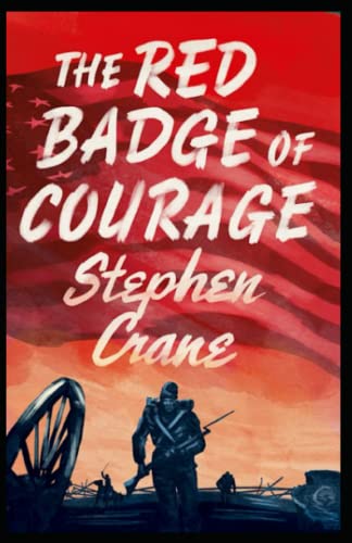 The Red Badge of Courage-Original Edition(Annotated) by Stephen Crane ...