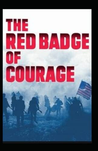The Red Badge of Courage-Original Edition(Annotated) by Stephen Crane ...