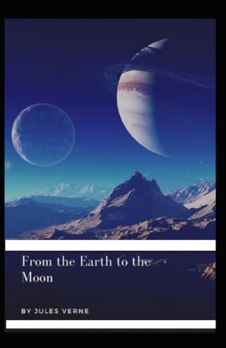 From the Earth to the Moon-Classic Original Edition by Jules Verne ...