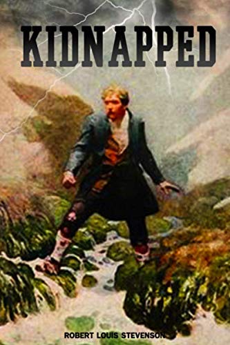 Kidnapped: (Illustrated Classic) by Robert Louis Stevenson | Goodreads
