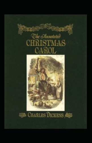 A Christmas Carol Annotated by Charles Dickens | Goodreads