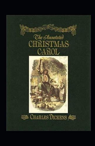 A Christmas Carol Annotated by Charles Dickens | Goodreads