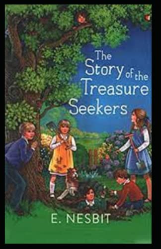 The Story of the Treasure Seekers-Original Edition by E. Nesbit | Goodreads