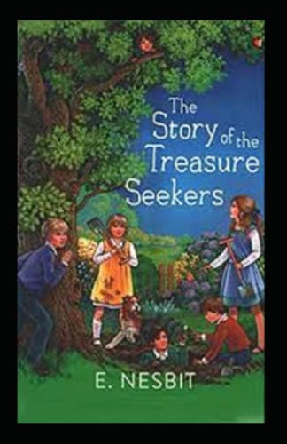 The Story of the Treasure Seekers-Original Edition by E. Nesbit | Goodreads