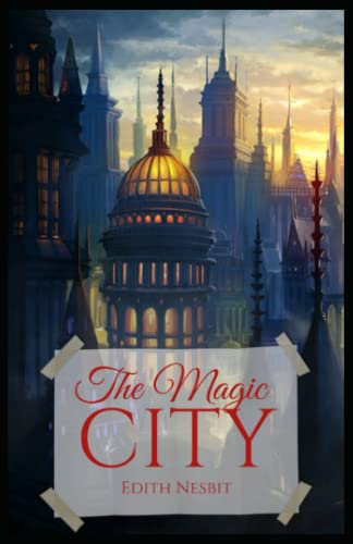 The Magic City-Original Edition(Annotated) by E. Nesbit | Goodreads