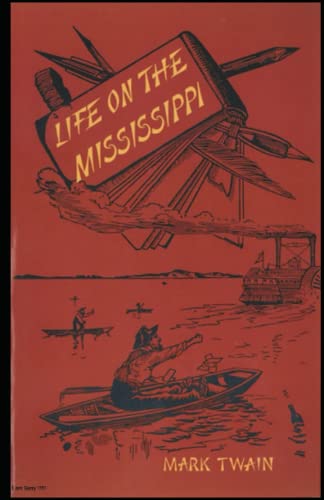 Life On The Mississippi Annotated by Mark Twain | Goodreads