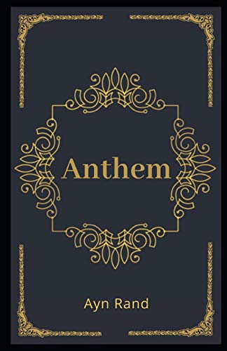 Anthem Illustrated by Ayn Rand | Goodreads