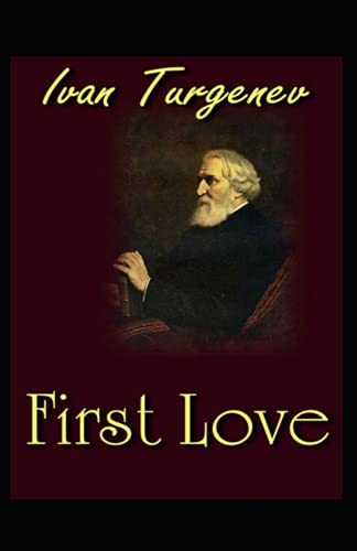 First Love: illustrated edition by Ivan Turgenev | Goodreads