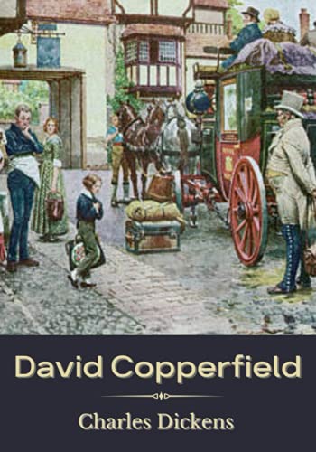 David Copperfield: With Illustrated by Charles Dickens | Goodreads