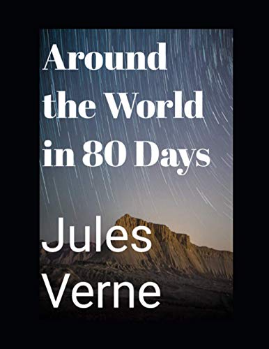Around the World in Eighty Days (Annotated) by Jules Verne | Goodreads