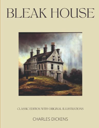 Bleak House: Classic Edition With Original illustrations by Charles ...