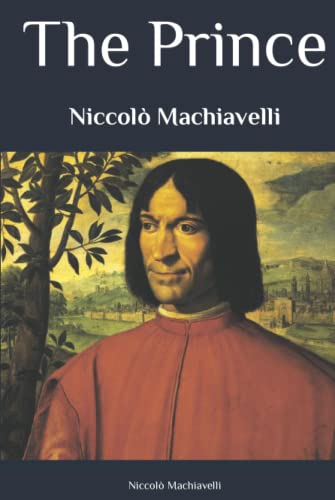 The Prince (Illustrated): Renaissance period masterpiece dedicated to ...