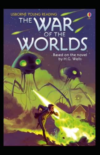 The War of the Worlds Illustrated & Annotated by H.G. Wells | Goodreads