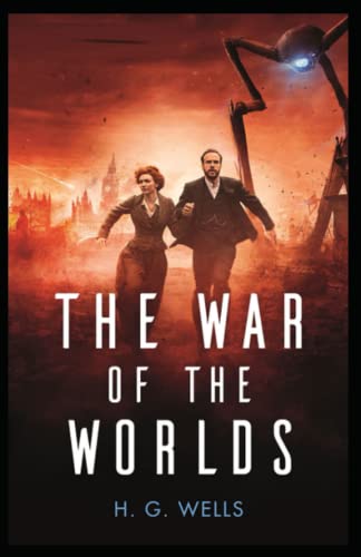 The War of the Worlds Illustrated & Annotated by H.G. Wells | Goodreads