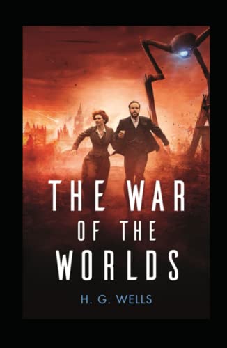 The War of the Worlds Illustrated & Annotated by H.G. Wells | Goodreads