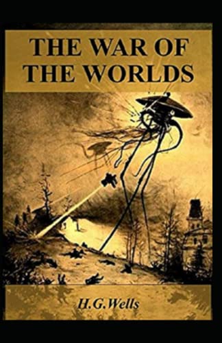 The War of the Worlds Illustrated & Annotated by H.G. Wells | Goodreads