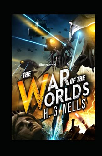 The War of the Worlds Illustrated & Annotated by H.G. Wells | Goodreads