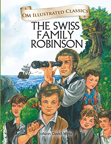 The Swiss Family Robinson: (Annotated Edition) by Johann David Wyss ...