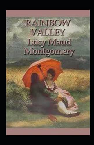Rainbow Valley Annotated by L.M. Montgomery | Goodreads