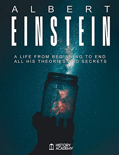 Albert Einstein: Albert Einstein Biography: a Life from Beginning to ...