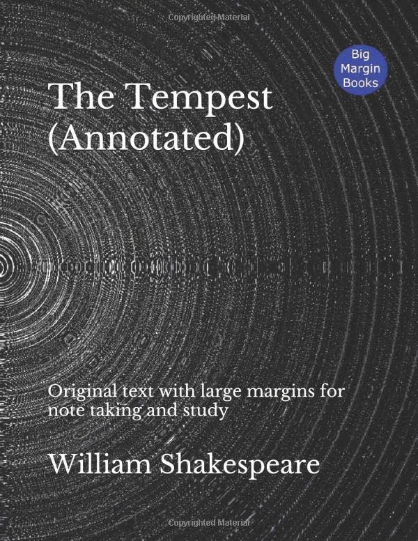 The Tempest (Annotated): Original text with large margins for note taking and study by William ...