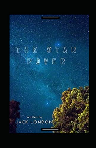 The Star Rover Annotated by Jack London | Goodreads