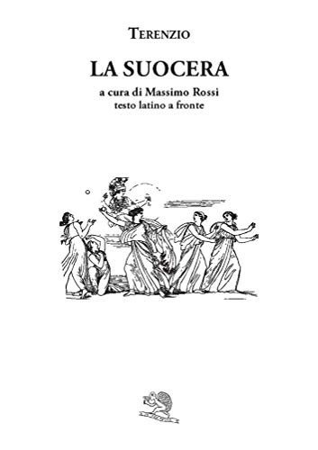 La suocera-Hecyra. Testo latino a fronte by P. Afro Terenzio | Goodreads