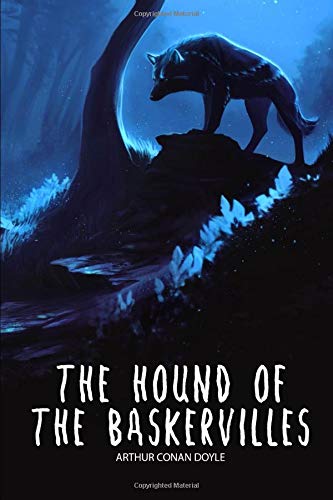 THE HOUND OF THE BASKERVILLES: A Arthur Conan Doyle Story by Arthur ...