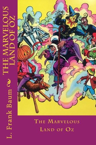 The Marvelous Land of Oz by L. Frank Baum | Goodreads
