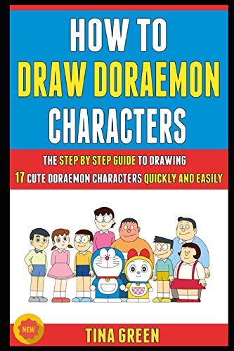 How To Draw Doraemon Characters: The Step By Step Guide To Drawing 17 ...