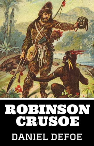 Robinson Crusoe: Illustrated Edition by Daniel Defoe | Goodreads