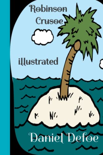 Robinson Crusoe Illustrated by Daniel Defoe | Goodreads