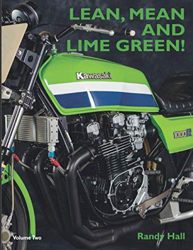 LEAN, MEAN AND LIME GREEN. RACING WITH KAWASAKI (VOLUME TWO) THE ...