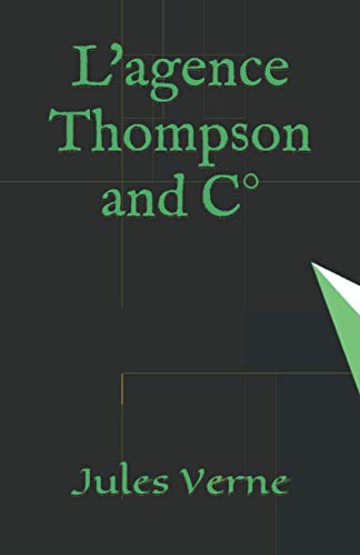 L'agence Thompson and C° (French Edition) by Jules Verne | Goodreads
