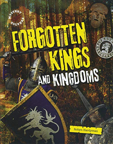 Forgotten Kings and Kingdoms (Mystery Solvers) by Robyn Hardyman ...