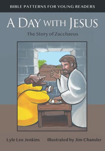 A Day with Jesus: The Story of Zacchaeus by Lyle Lee Jenkins | Goodreads