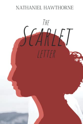 The Scarlet Letter (With Illustrations in Color): American Classic ...