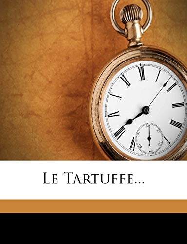 Le Tartuffe... (French Edition) by Molière | Goodreads