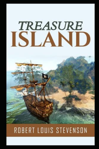 Treasure Island :A Classic illustrated Edition by Robert Louis ...
