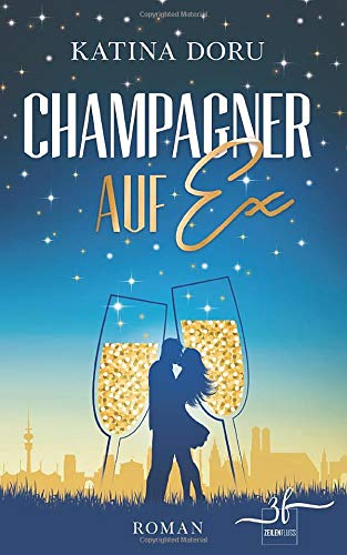 Champagner auf Ex by Katina Doru | Goodreads