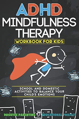 ADHD Mindfulness Therapy: Workbook For Kids. Discover School and ...