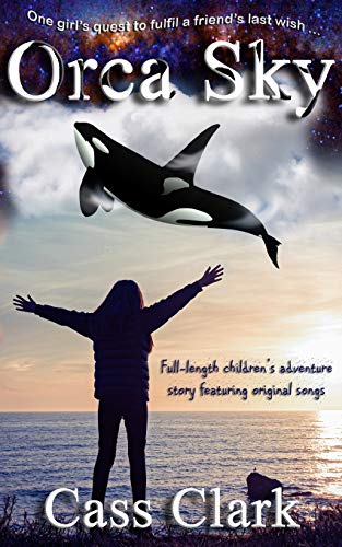 Orca Sky by Cass Clark | Goodreads