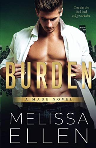 Burden (Made) by Melissa Ellen | Goodreads