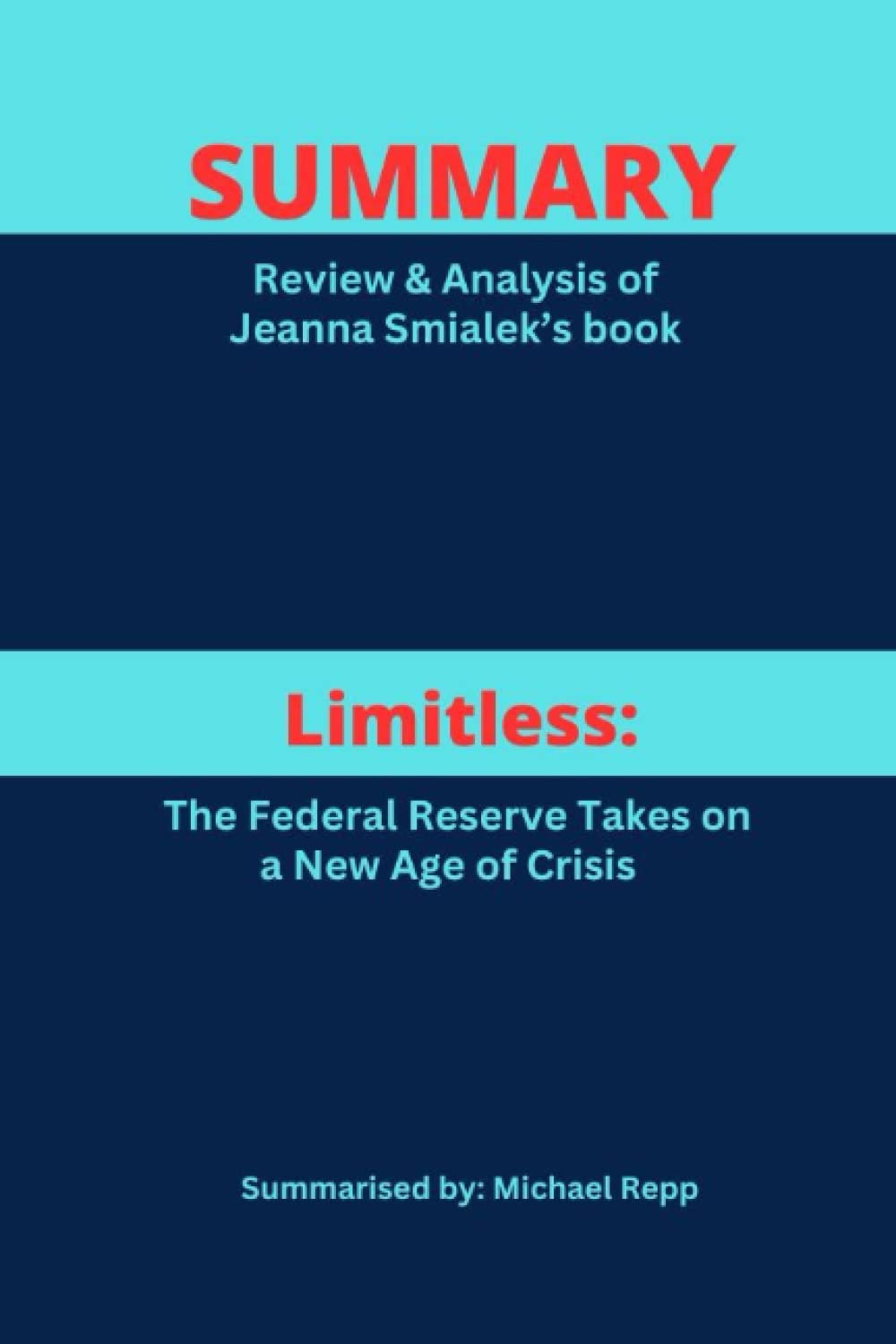 SUMMARY Of Limitless: The Federal Reserve Takes on a New Age of Crisis ...