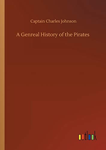 A Genreal History of the Pirates by Charles Johnson | Goodreads