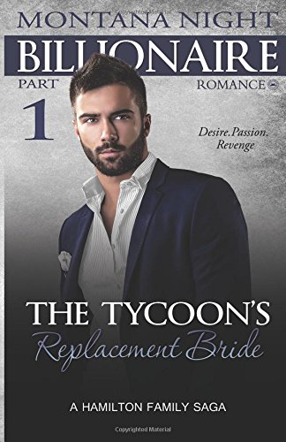 The Tycoon's Replacement Bride - Part 1 by Montana Night | Goodreads