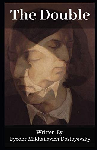 The Double Illustrated by Fyodor Dostoevsky | Goodreads