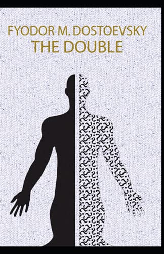 The Double:(illustrated edition) by Fyodor Dostoevsky | Goodreads